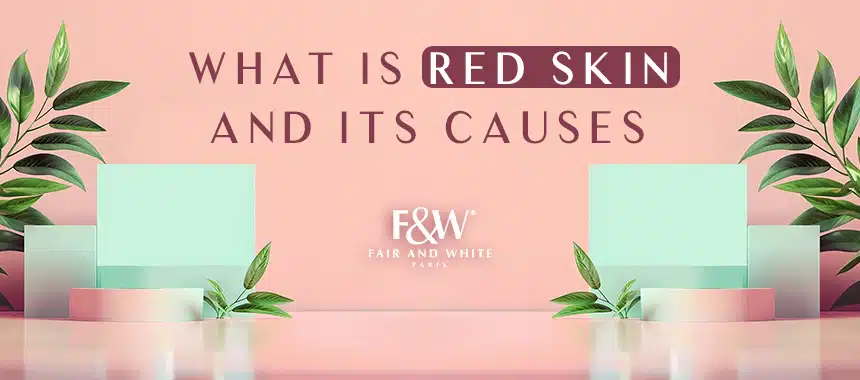 8 Best Skincare for Red Skin in UK 2024 - Fair & White EU