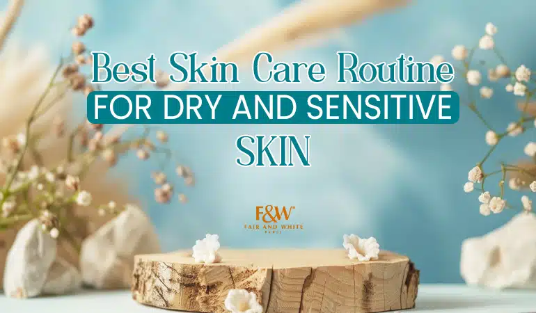 10 Best Skincare for Dry and Sensitive Skin 2025 | A Brief Guide